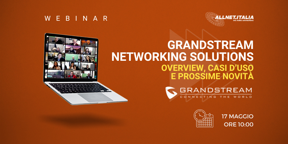 Grandstream Networking Solutions: overview, casi d’uso e prossime ...